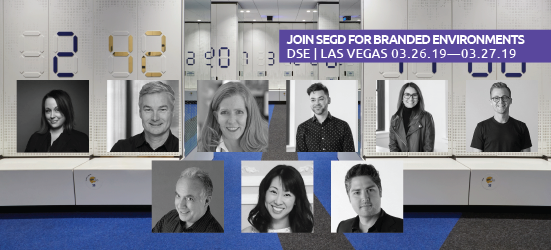 Now Introducing... Speakers for SEGD's 2019 Branded Environments - SEGD - Designers of Experiences