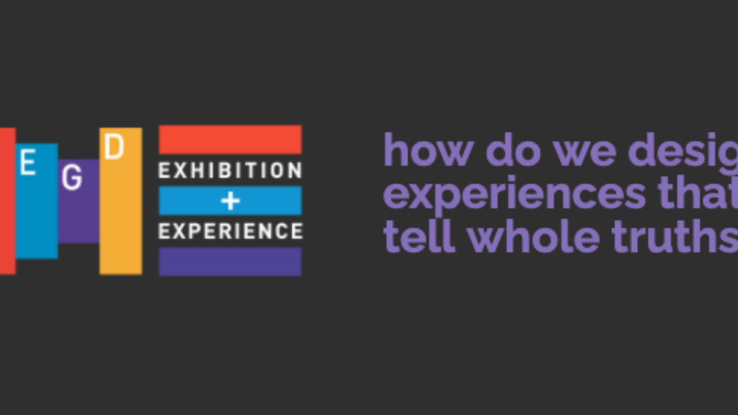 Truth Telling Experiences - SEGD - Designers of Experiences