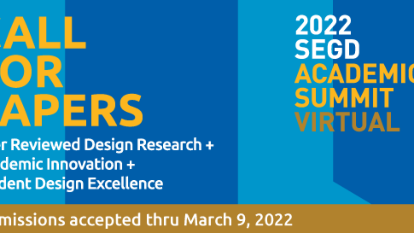 2022 SEGD Academic Summit Call for Papers - SEGD - Designers of Experiences
